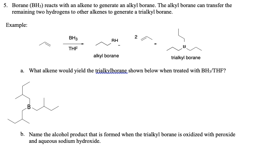 borane bhy reacts with an alkene to generate an alkyl borane the alkyl ...