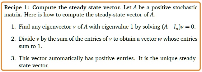 recipe 1 compute the steady state vector let a be a positive stochastic ...