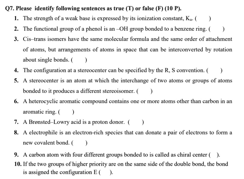 SOLVED: Q7. Please identify the following sentences as true (T) or ...