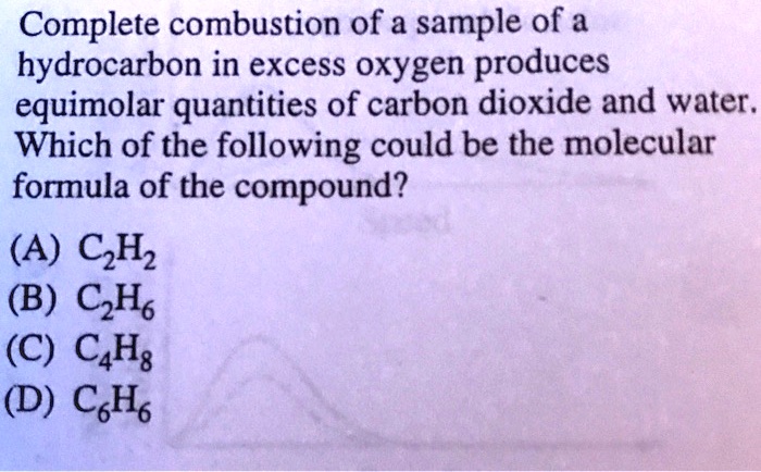 complete combustion of a sample of a hydrocarbon in excess oxygen ...