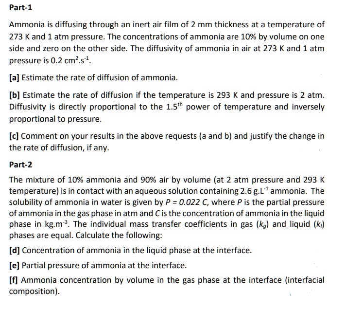Part-1 Ammonia is diffusing through an inert air film of 2 mm thickness at a temperature of 273 ...