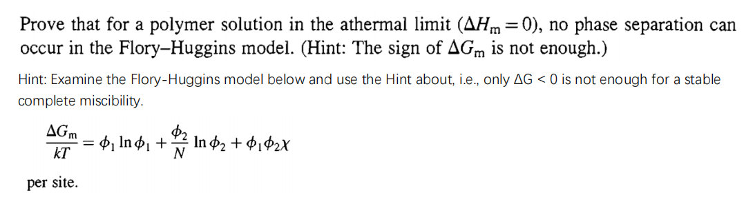 SOLVED: Prove that for a polymer solution in the athermal limit (Δ Hm=0 ...