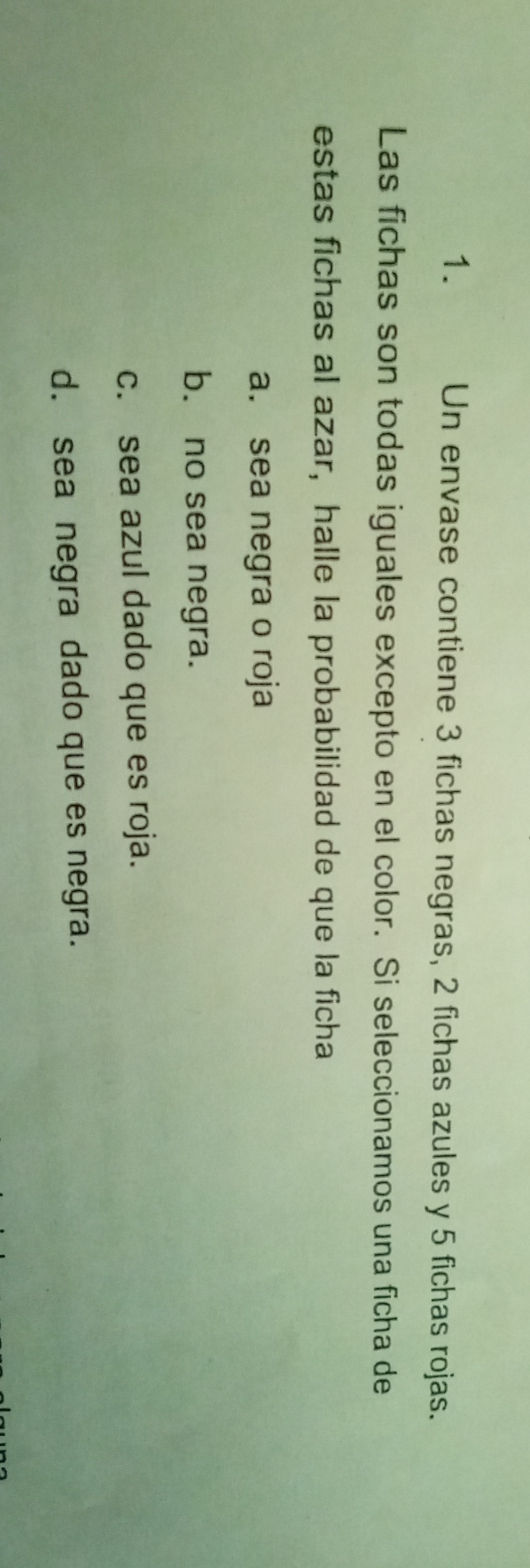 1. Un envase contiene 3 fichas negras, 2 fichas azules y 5 fichas rojas ...