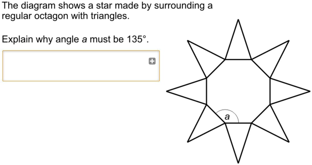 [GET ANSWER] why must angle a be 135 the diagram shows a star made by ...
