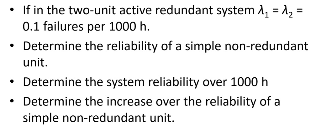 if in the two unit active redundant system a1 az 01 failures per 1000 h determine the ...