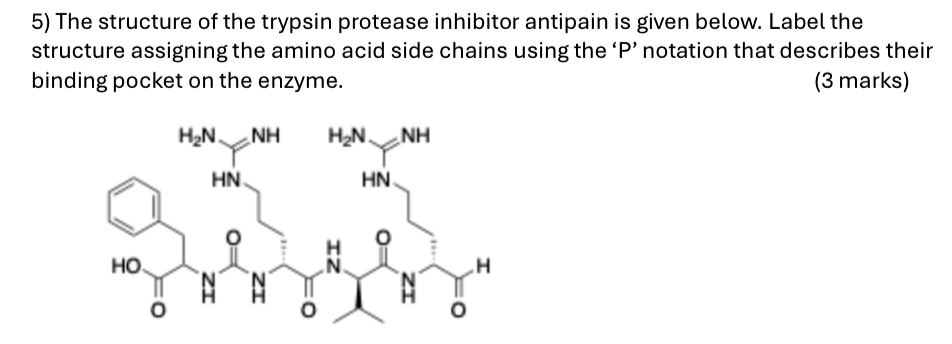 5) The structure of the trypsin protease inhibitor antipain is given below. Label the structure ...