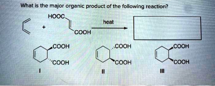 SOLVED: What is the major organic product of the following reaction ...
