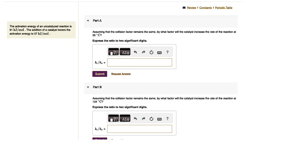 Part A Review Constants | Periodic Table The activation energy of an ...