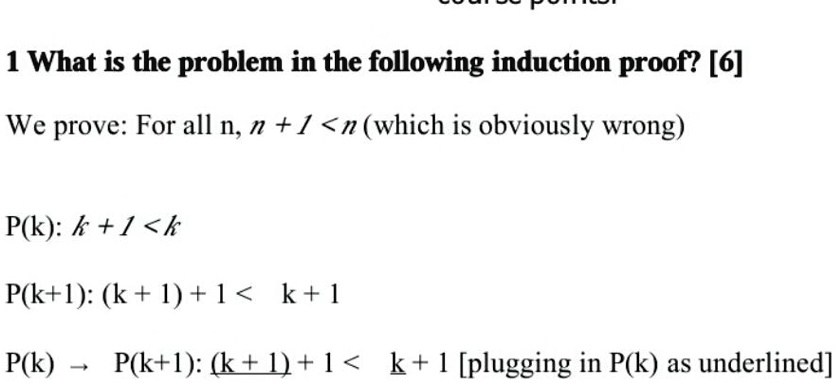 1 what is the problem in the following induction proof 6 we prove for all n n 1 n which is ...