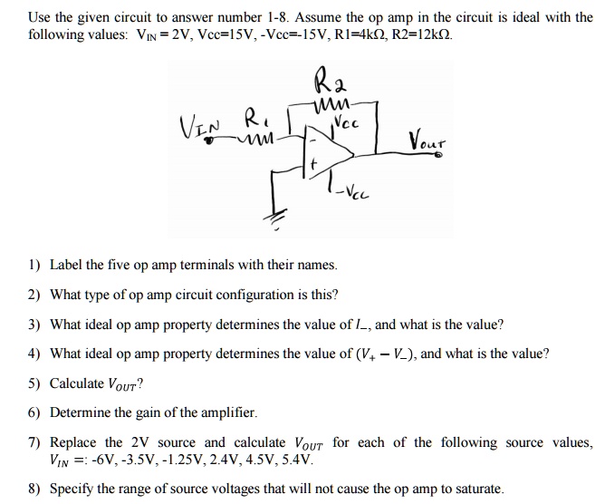 SOLVED: Use the given circuit to answer numbers 1-8. Assume the op amp in the circuit is ideal ...