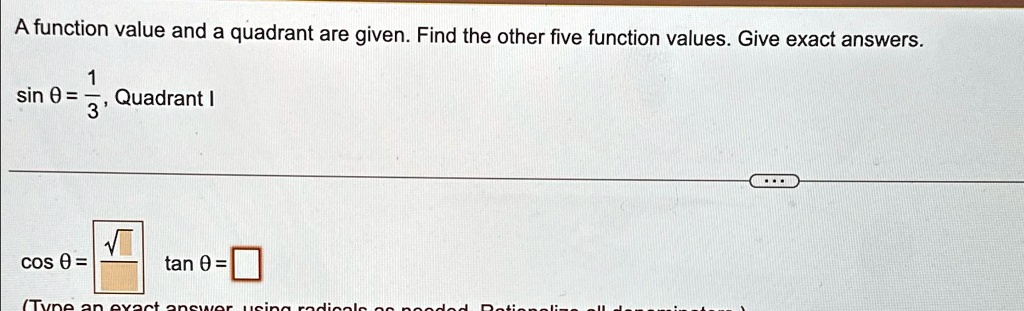 a function value and a quadrant are given find the other five function values give exact answers ...