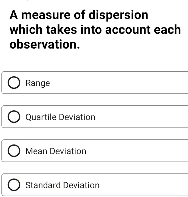 Solved A Measure Of Dispersion Which Takes Into Account Each