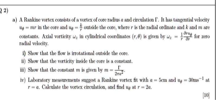 2) a) A Rankine vortex consists of a vortex of core radius a and ...
