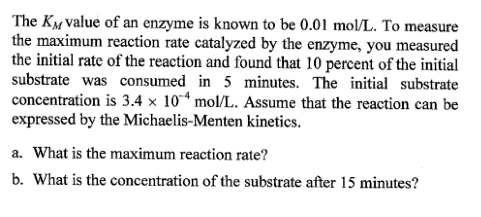 The KM value of an enzyme is known to be 0.01 mol/L. To...