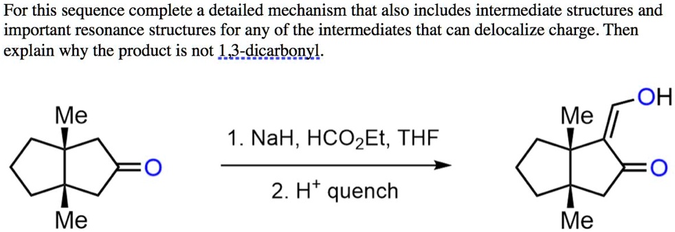 SOLVED: For this sequence, complete a detailed mechanism that also ...