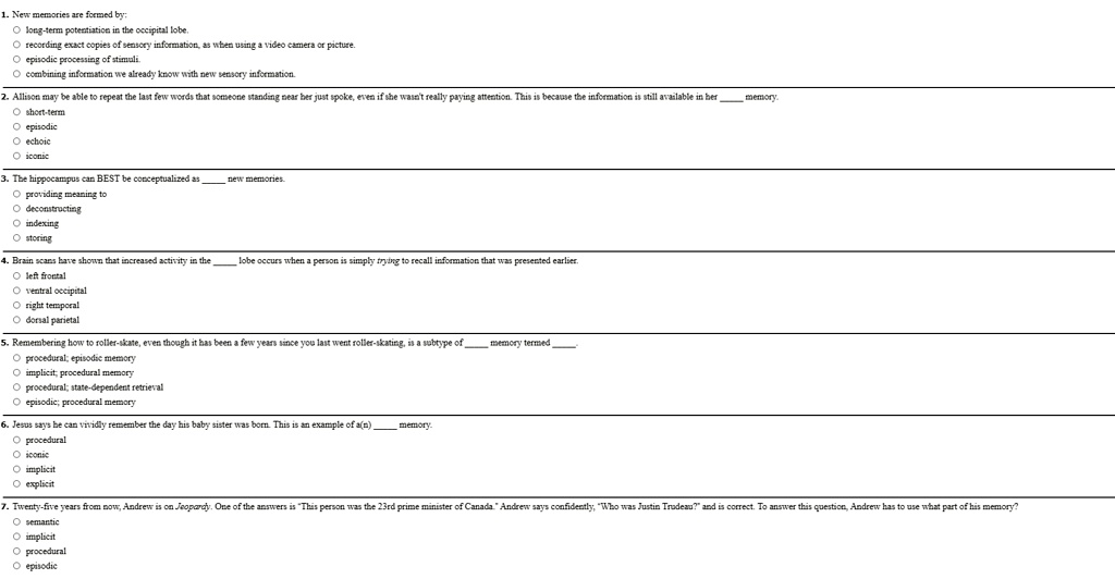 SOLVED: 1. New memories are formed by: O long-term potentiation in the ...