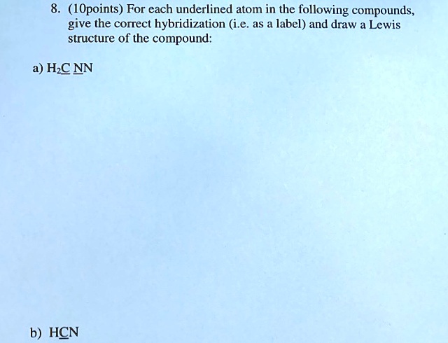 [GET ANSWER] 8 iopoints for each underlined atom in the following ...