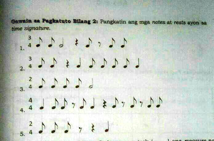 Gawain sa Pagkatuto Bilang 2: Pangkatin ang mga notes at rests ayon sa ...