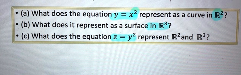 a what does the equation y x2 represent as a curve in r2 b what does it ...