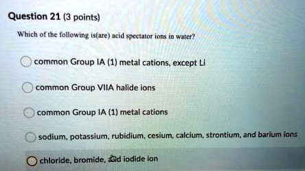 SOLVED: Question 21 (3 points) Which ofthe folloting Isture) acid ...
