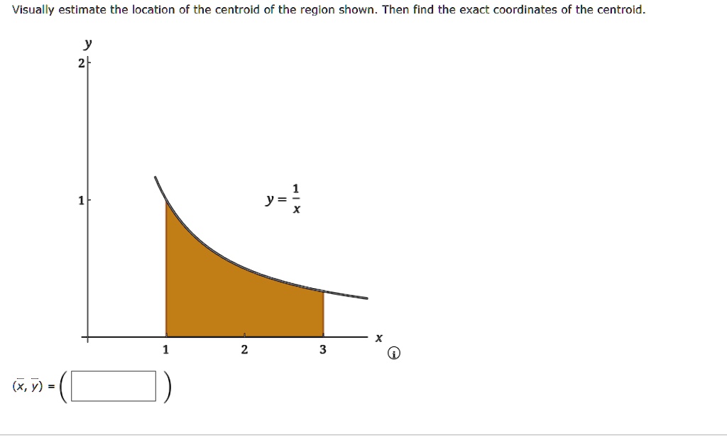SOLVED: Visually estimate the location of the centroid of the region shown.Then find the exact ...