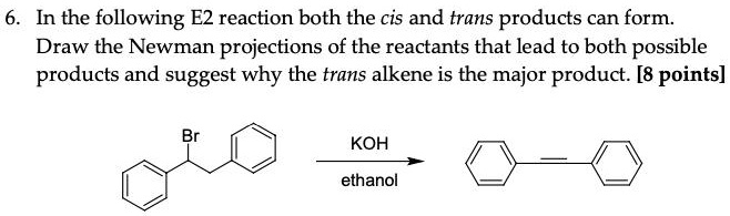 SOLVED: In the following E2 reaction both the cis and trans products ...