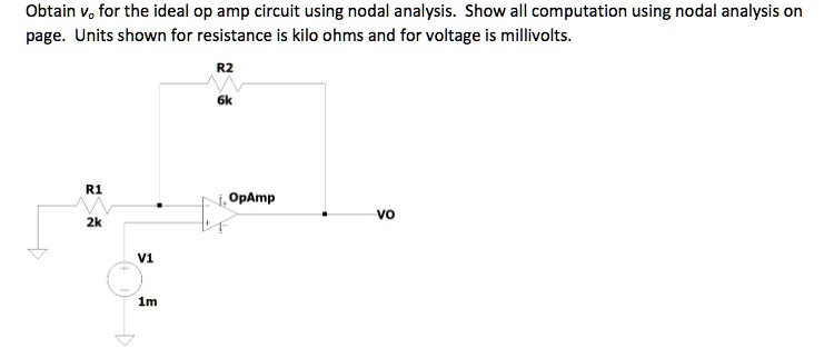 SOLVED: Obtain V, for the ideal op amp circuit using nodal analysis. Show all computations using ...