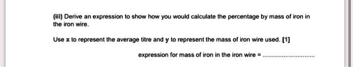 (iii) Derive an expression to show how you would calculate the ...