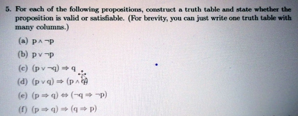 5. For each of the following propositions, construct a truth table and ...