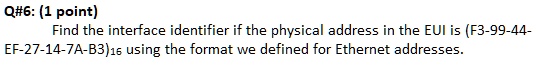 SOLVED: Q#6: (1 point) Find the interface identifier if the physical ...