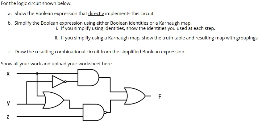 Solved For The Logic Circuit Shown Below A Show The Boolean Expression That Directly