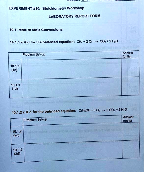 SOLVED: EXPERIMENT #10: Stoichiometry Workshop LABORATORY REPORT FORM ...