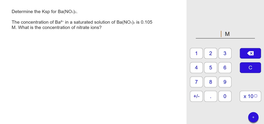 SOLVED: Determine the Ksp for Ba(NO) The concentration of Ba2+ in a saturated solution of Ba(NO ...