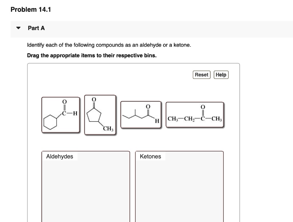SOLVED: Problem 14.1 Part A Identity each of the following compounds as an aldehyde or a ketone ...