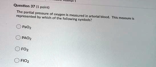 SOLVED:Question 37 (1 point} The partial pressure of represented by ...