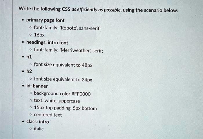 SOLVED: Write the following CSS as efficiently as possible, using the scenario below: primary ...