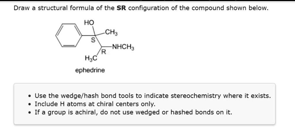 SOLVED: Draw a structural formula of the R configuration of the ...