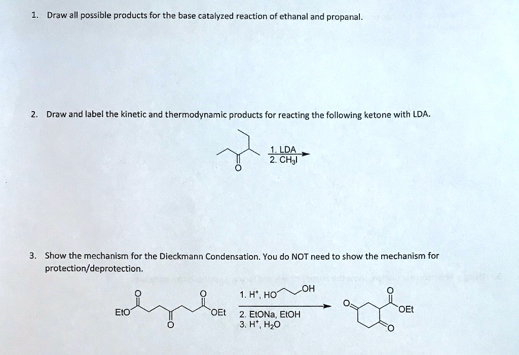 SOLVED: Draw all possible products for the base catalyzed reaction of ...