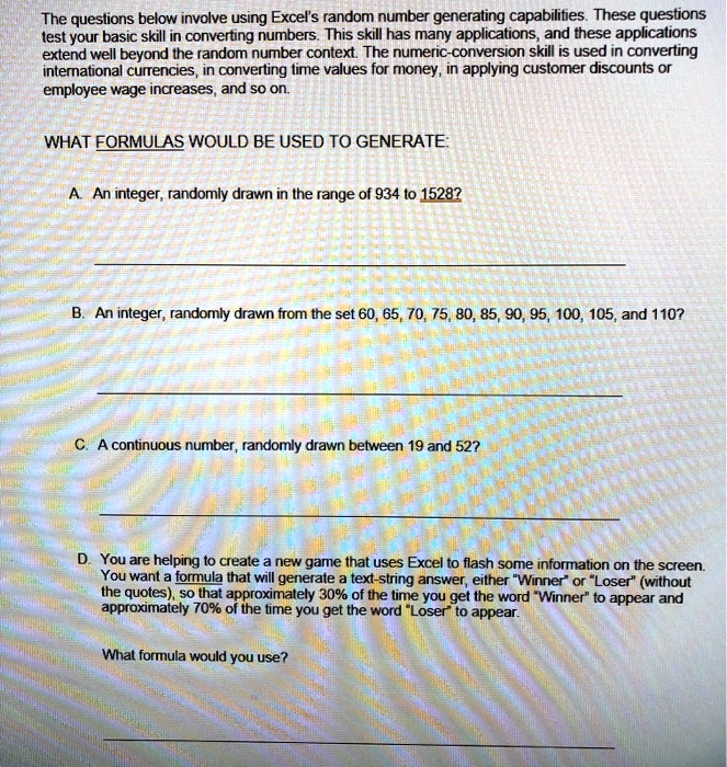 The questions below involve using Excel's random number generating ...