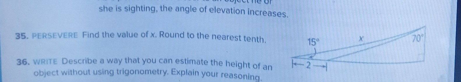 she is sighting, the angle of elevation increases. 35. PERSEVERE Find ...
