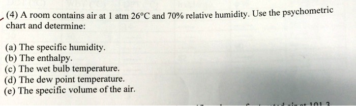 SOLVED: Using psychometric chart .... chart and determine: a)The ...