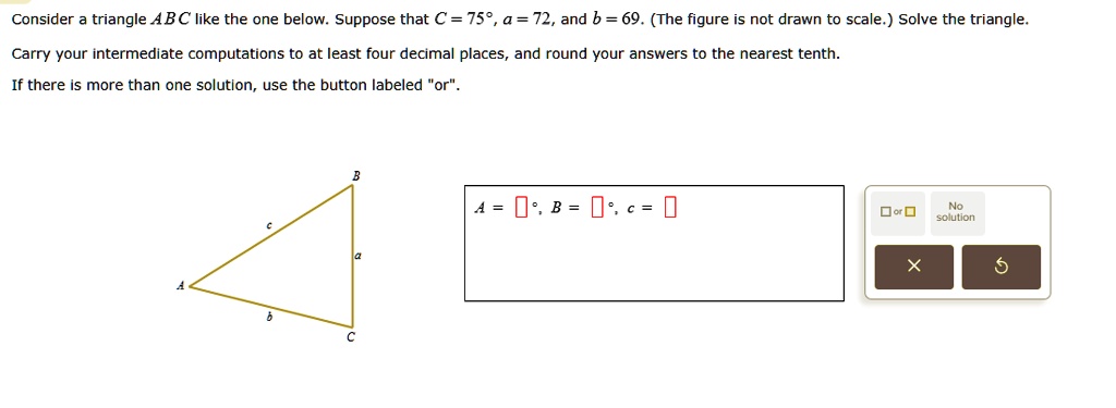 consider a triangle abc like the one below suppose that c 75circ a 72 and b 69 the figure is not ...