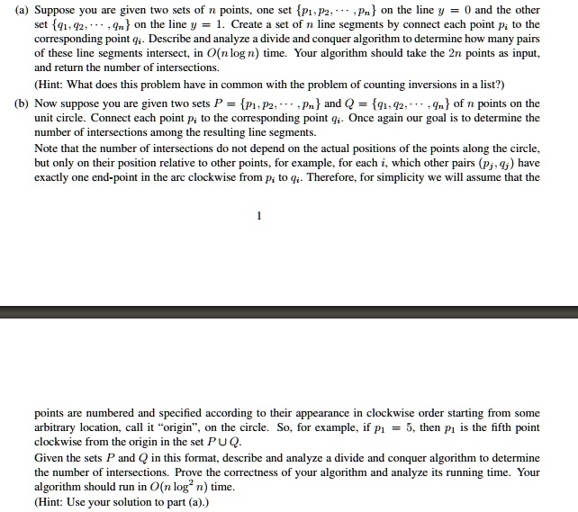 (a) Suppose you are given two sets of n points, one set {p1, p2, …, pn ...