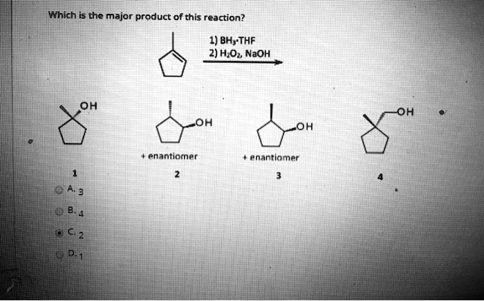 SOLVED: Which is the major product of this reaction? 1) BH3, THF 2 ...