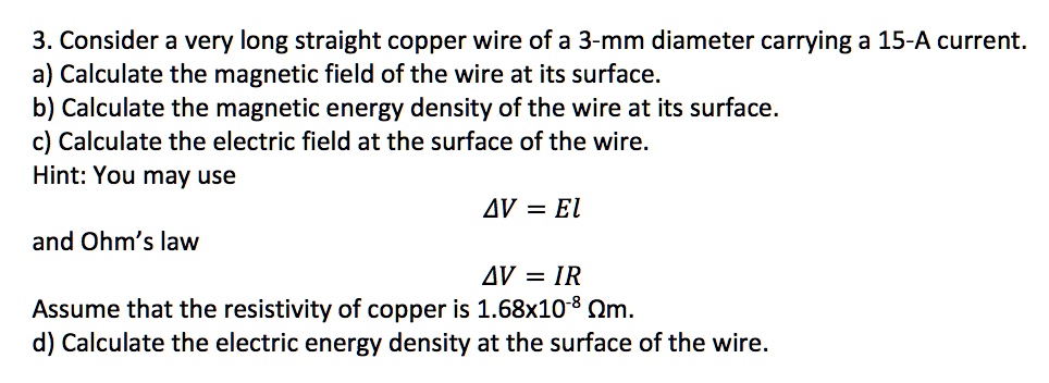 3. Consider a very long straight copper wire of a 3-mm diameter ...