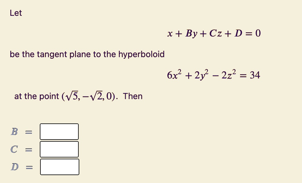 Solved Let X By Cz D 0 Be The Tangent Plane To The Hyperboloid