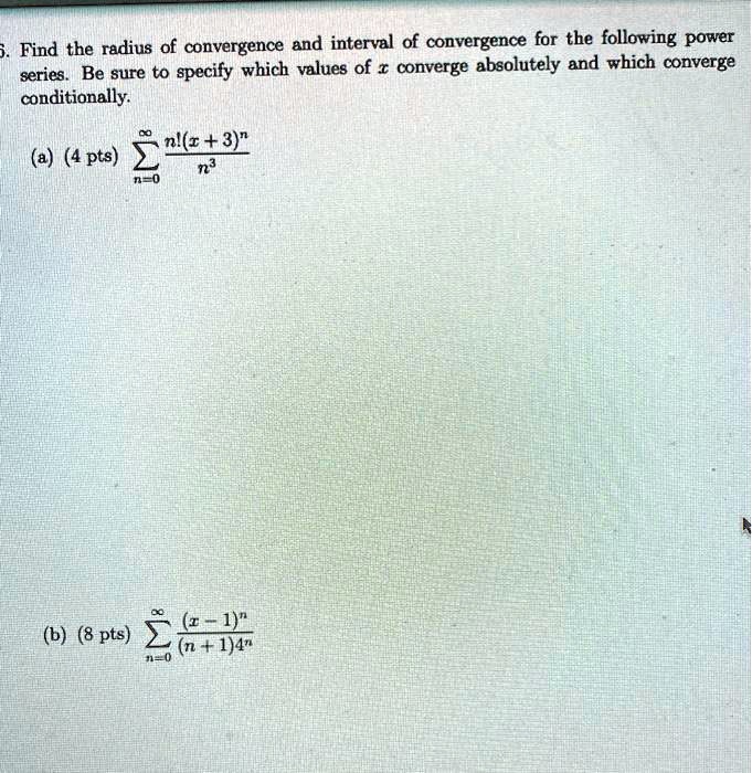 SOLVED: Find the radius of convergence and interval of convergence for ...