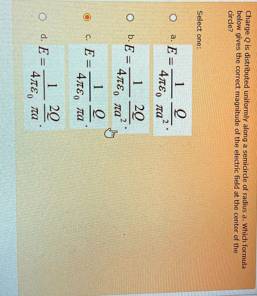 charge q is distributed uniformly along a semicircle of radius a which ...