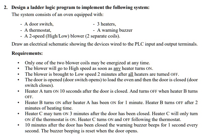 SOLVED: Design a ladder logic program to implement the following system ...