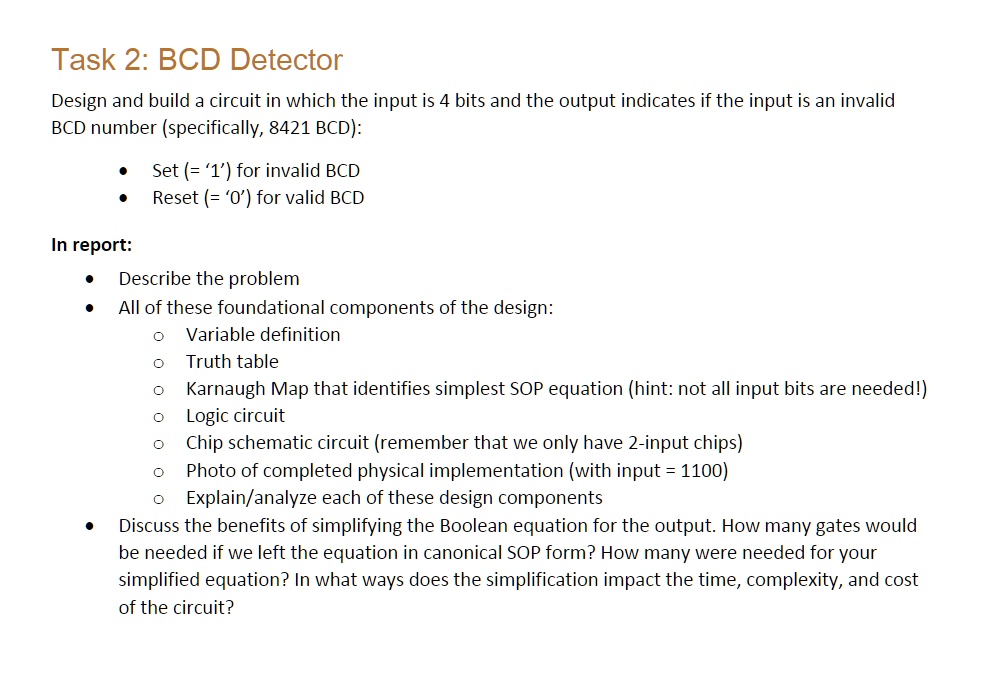Task 2: BCD Detector Design and build a circuit in which the input is 4 ... Task 2: BCD Detector Design and build a circuit in which the input is 4 ...